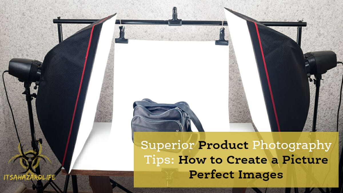 Superior Product Photography Tips: How to Create a Picture Perfect ...
